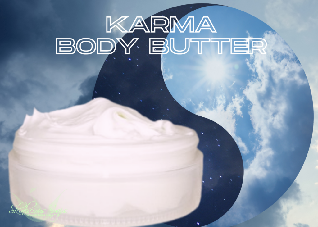 Karma Body Butter | Skinlicious Soaps™ Ltd.